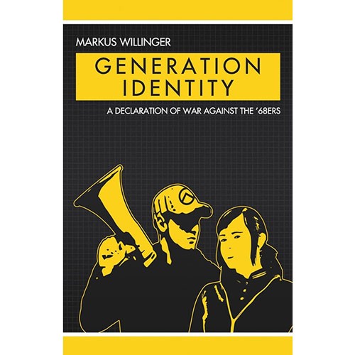 Generation Identity By Markus Willinger | Counter Culture